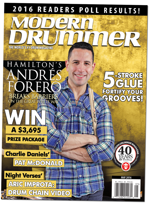 May 2016 Issue – Volume 40 • Number 5 - Modern Drummer Magazine