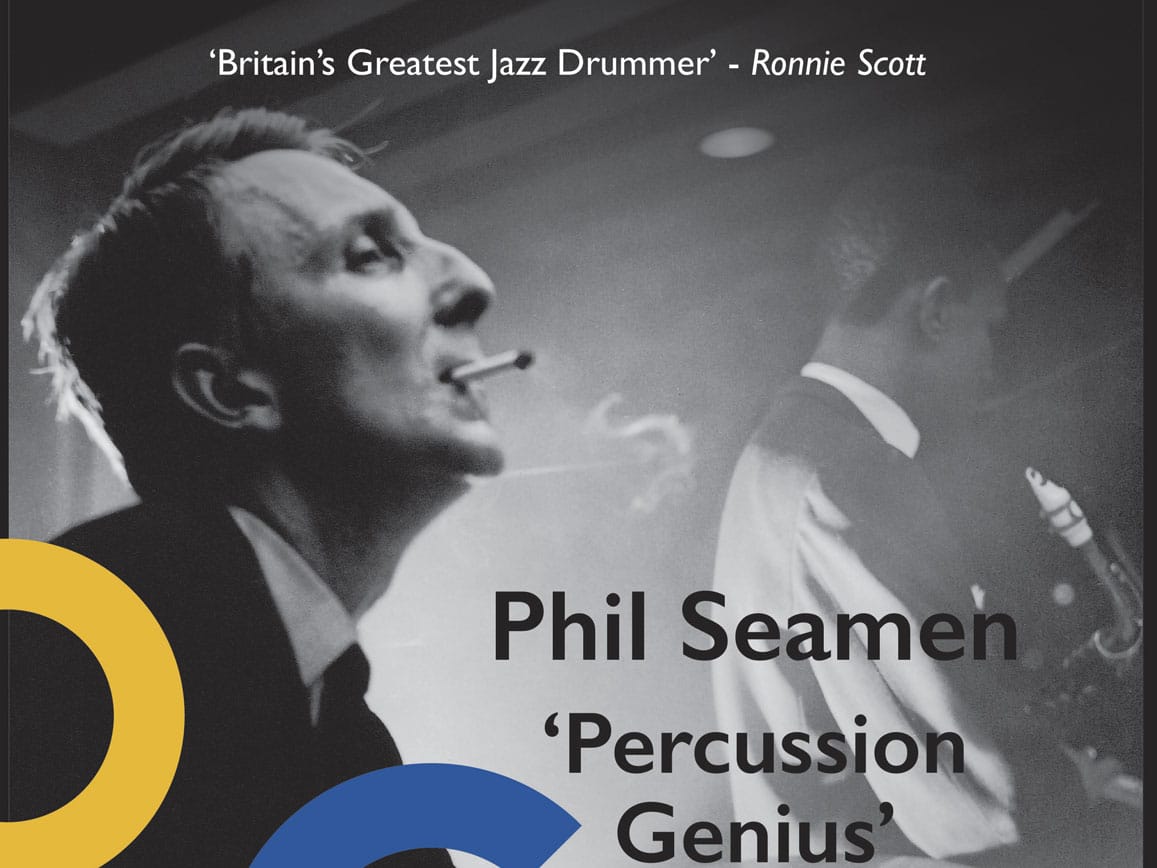 Phil Seamen: Percussion Genius, Legendary Rebel, and Born Raver By ...