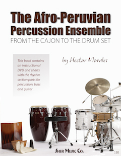 The Afro-Peruvian Percussion Ensemble: From the Cajon to the Drum Set